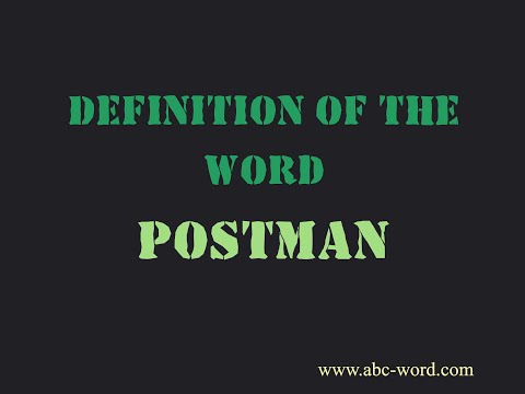 Definition of the word "Postman"