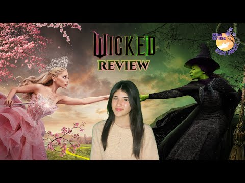 Wicked: Part 1 * A Masterpiece Of Enchanting Visuals, A Beautiful Score ...