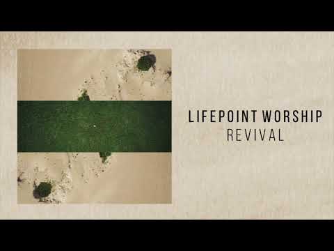 Revival Lyrics - LifePoint Worship
