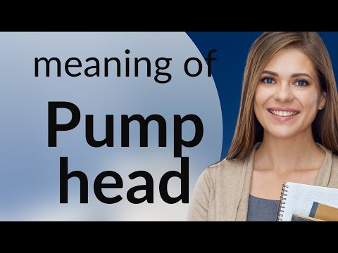 Decoding Slang: What Does "Pump Head" Really Mean?