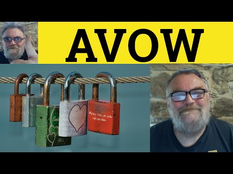 😎Avow Meaning - Avowal Defined - Avowed Examples - Avowedly Definition - Avow Avowal Avowed Avowedly