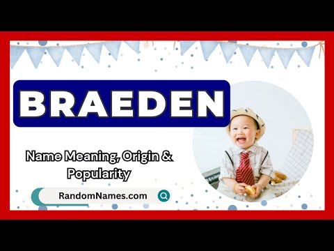 Braeden - Baby Boy Name Meaning, Origin & Popularity - RandomNames.com