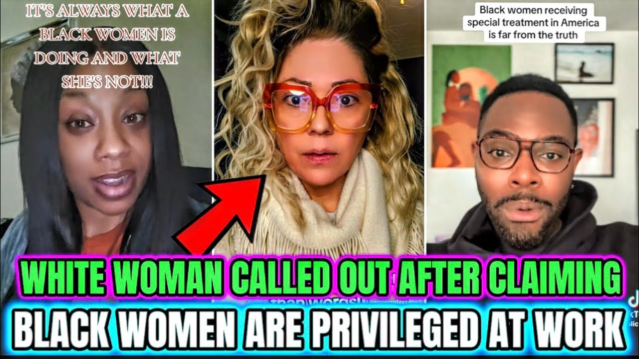 WHITE Woman Faces INSTANT BACKLASH After Claiming BLACK Women Are PRIVILEGED At Work 