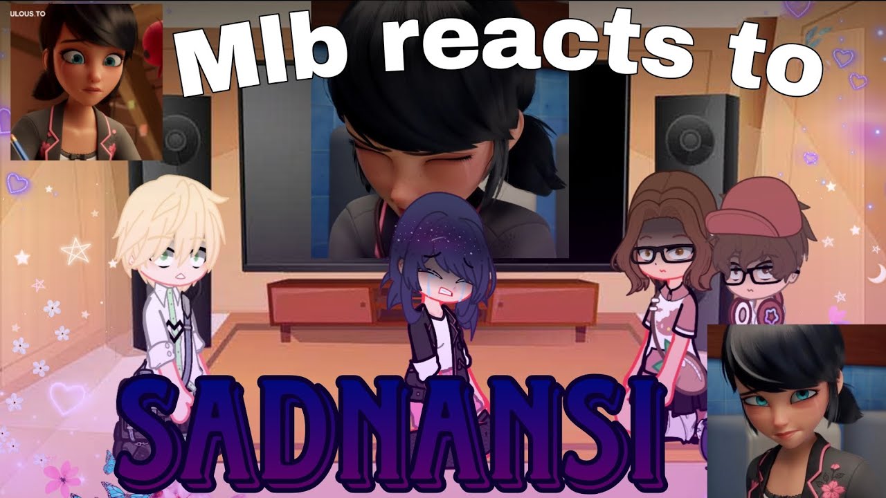 Mlb reacts to season 6(Sadnansi) Adrien/Marinette angst #miraculousladybug 