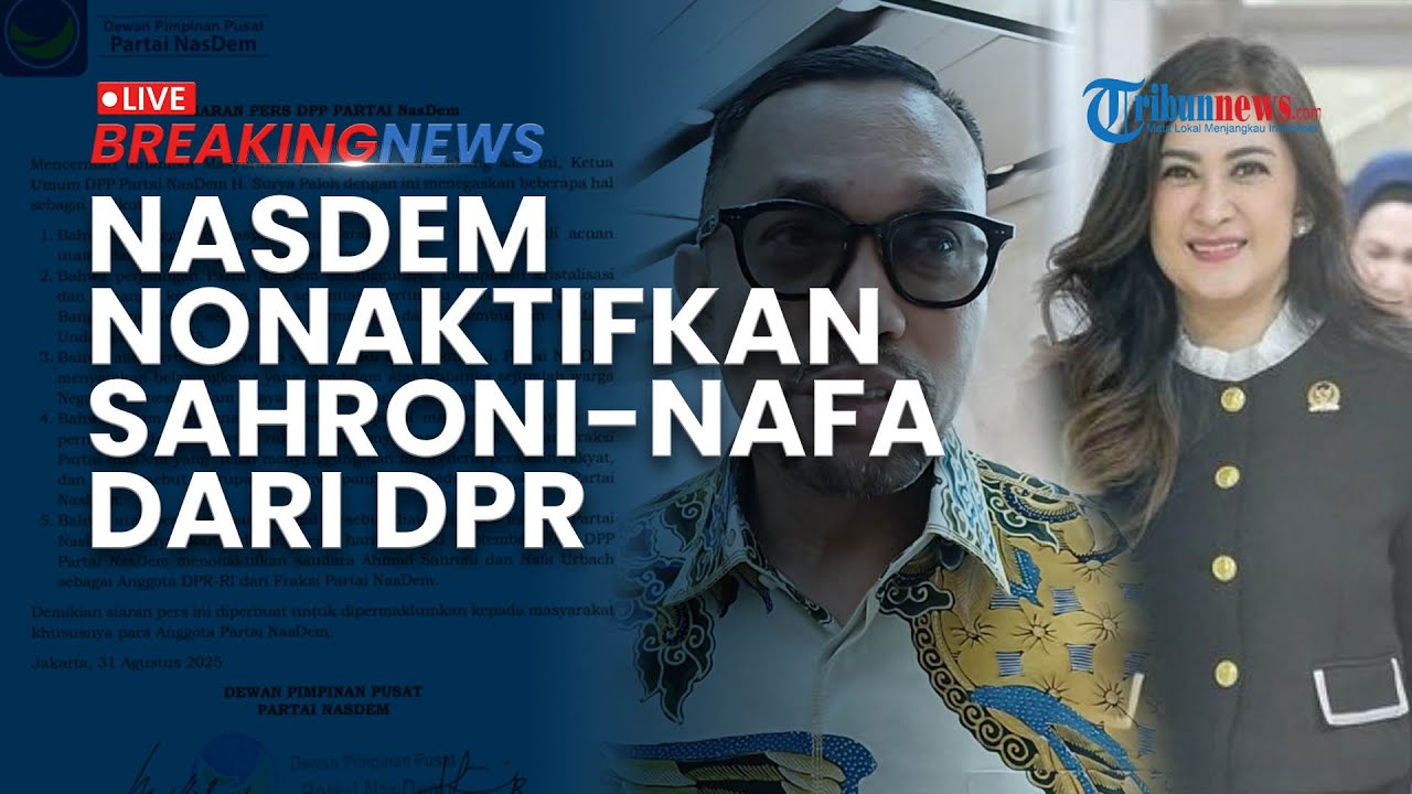 BREAKING NEWS: Partai Nasdem Nonaktifkan Ahmad Sahroni dan Nafa Urbach dari Anggota DPR RI ...