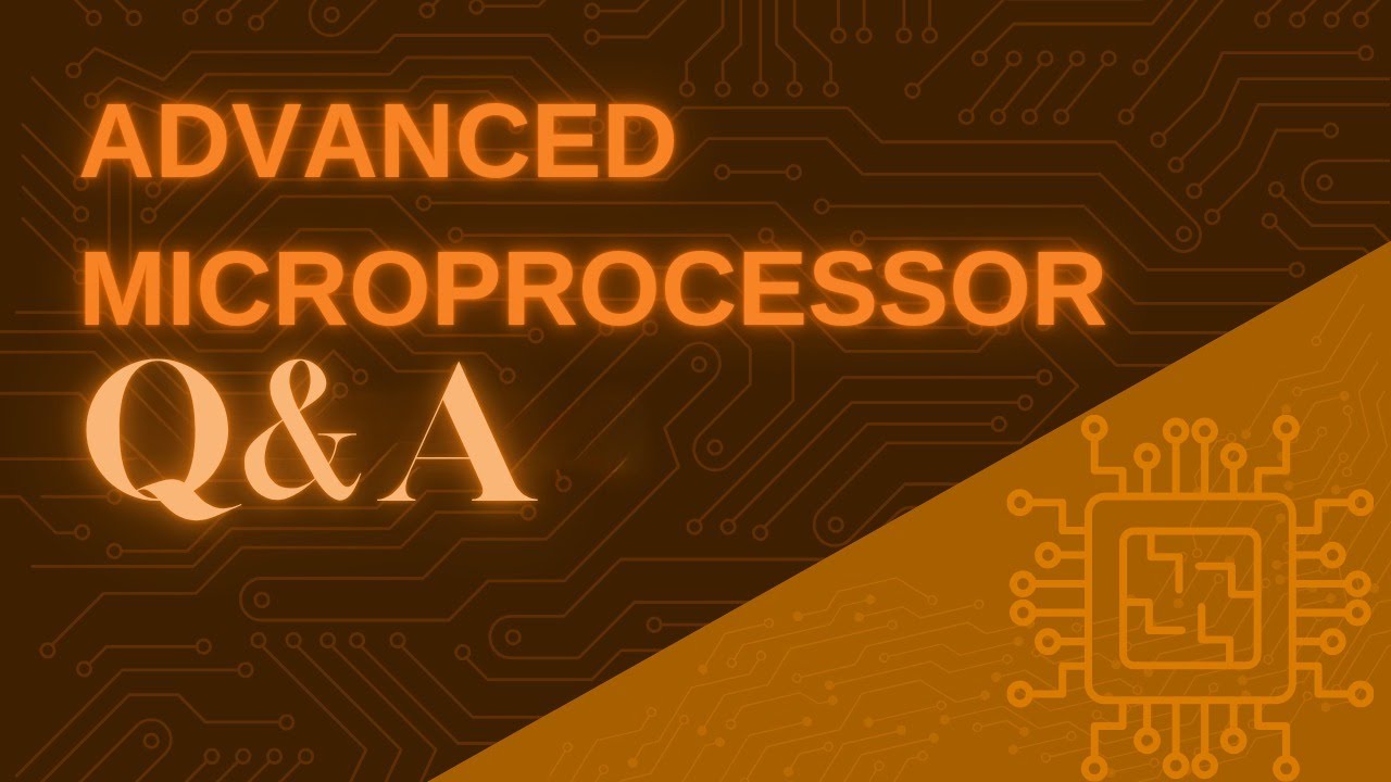 Advanced Microprocessor || Tutorial - Q&A Session