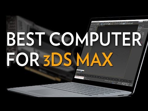 Best computer for 3DS MAX