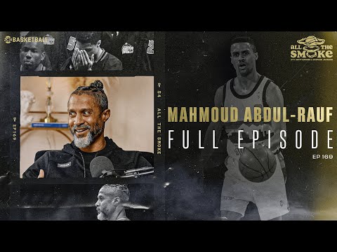 Mahmoud Abdul-Rauf | Ep 169 | ALL THE SMOKE Full Episode | SHOWTIME Basketball
