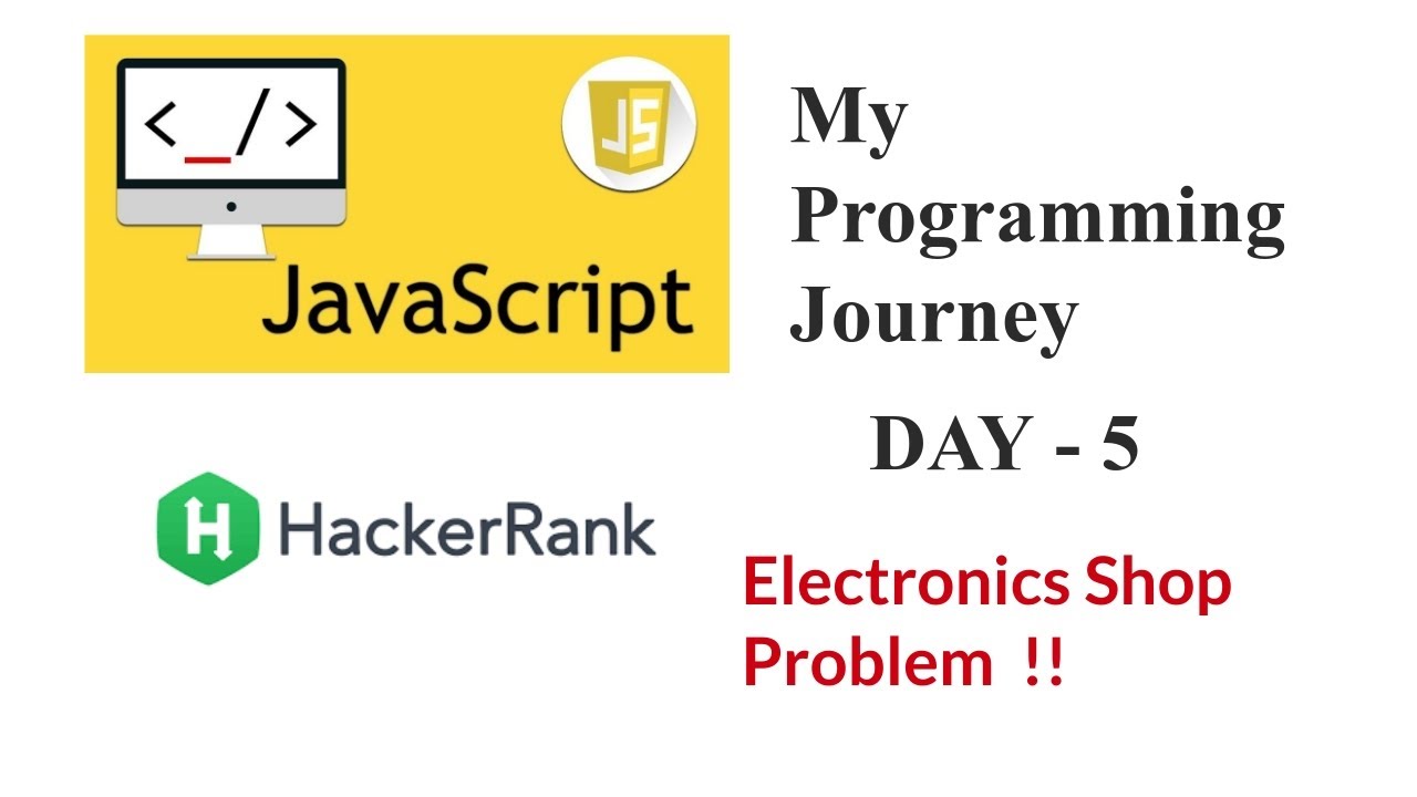 Javascript Questions | Electronics Shop | My programming journey Day - 5 | Hackerrank