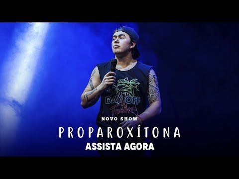 WHINDERSSON NUNES em PROPAROXÍTONA (SHOW COMPLETO)