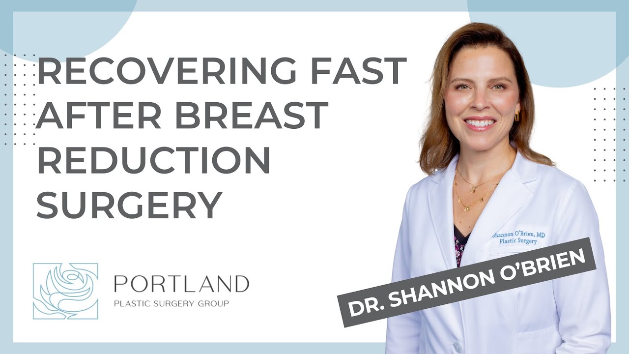 Tips for recovering fast after breast reduction surgery