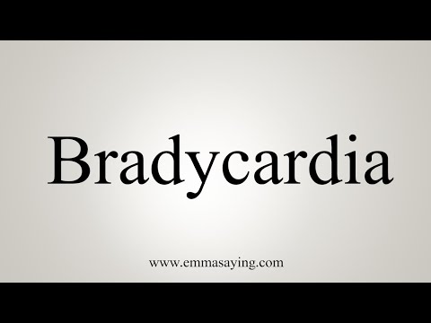 How To Say Bradycardia