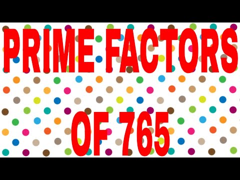 PRIME FACTORS OF 765