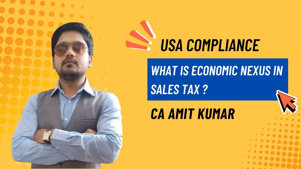 Economic Nexus Explained | US Sales Tax Rules Every Seller Must Know | CA Amit Kumar |