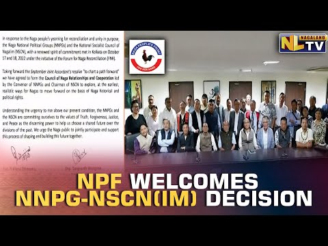 NPF WELCOMES NNPG-NSCN(IM) DECISION TO FORM CNRC