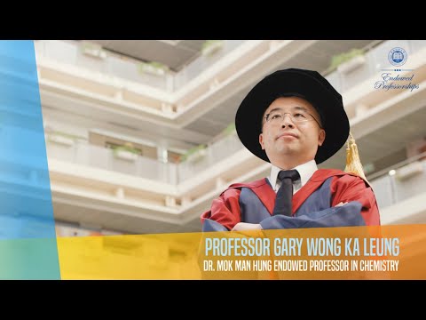 Video of Professor Gary Wong Ka Leung, Dr. Mok Man Hung Endowed Professor in Chemistry