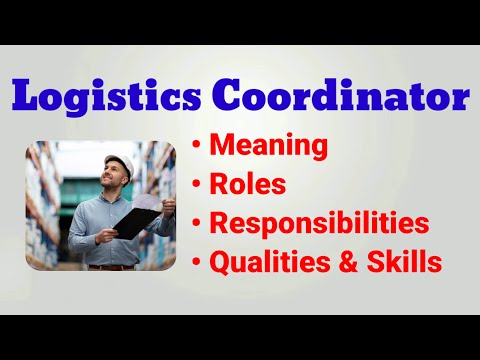 Logistics Coordinator roles and responsibilities | job description | shipping and logistics industry
