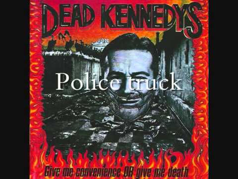 Dead Kennedys Give me convenience or give me death #1 Police truck