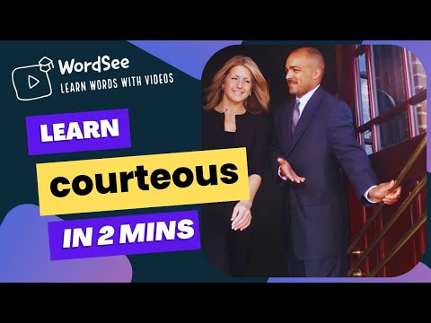 Learn the word courteous in two minutes- Improve your English vocabulary with real world examples