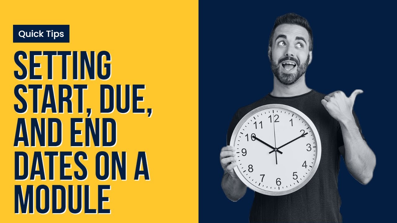Setting Start, Due, and End Dates on a Module