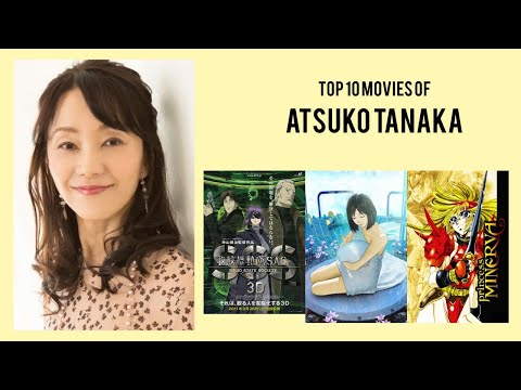 Atsuko Tanaka Top 10 Movies of Atsuko Tanaka| Best 10 Movies of Atsuko Tanaka
