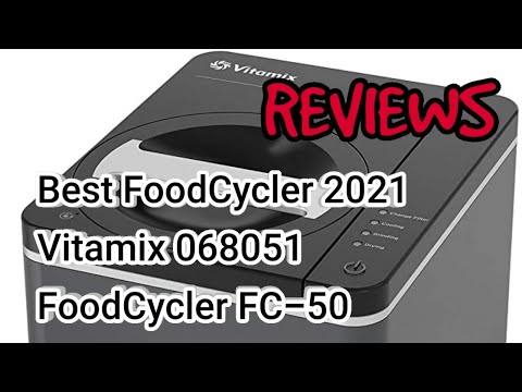 Best FoodCycler 2021 - Vitamix 068051 FoodCycler FC-50, 2L Capacity