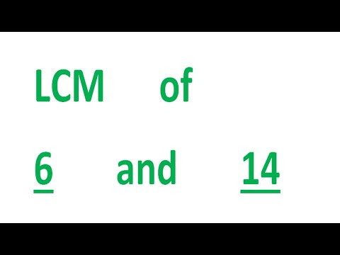 LCM of 6 and 14