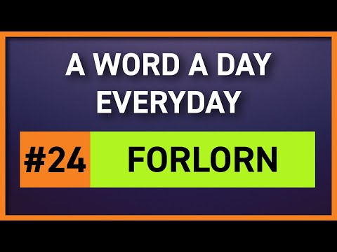 A Word a Day #24 – FORLORN | Learn the English meanings and examples