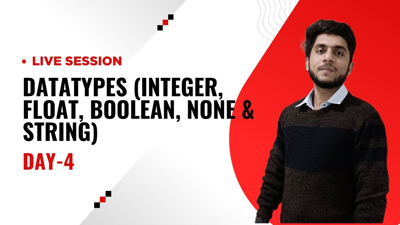 Day 4: Datatypes (Integer, Float, Strings, Boolean, None) in Python | Live Session | Praveen Kumar