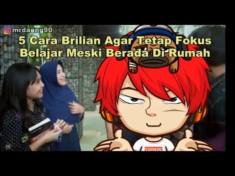 5 CARA BERILIAN AGAR TETAP FOKUS BELAJAR MESKI BERADA DI RUMAH