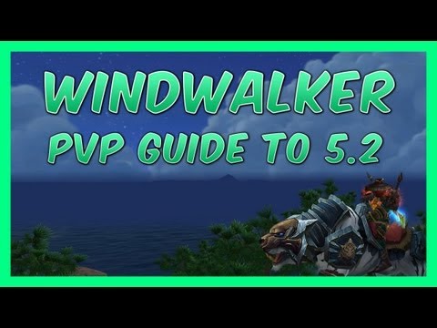 Steam Community :: Video :: Windwalker PVP guide to patch 5.2