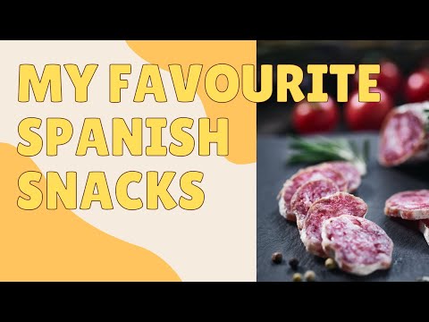 My favourite Spanish snacks