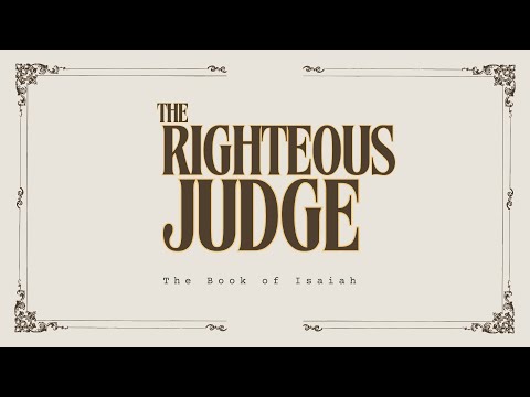 The Righteous Judge // In Whom Do You Now Trust? (9:00)