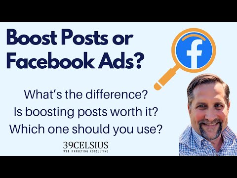 Boost Posts or Facebook Ads? What's The Difference? Should You Boost Posts? Which One Should You Use