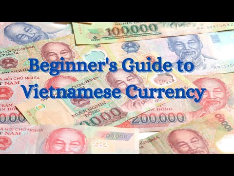 Vietnamese Money Explained | Part 1: How to recognize, describe, and know the value of Vietnam Đồng