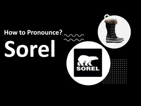 How to Pronounce Sorel boots