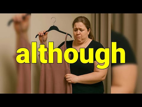Although: Meaning, Definition and Pronunciation in American & British English with Examples