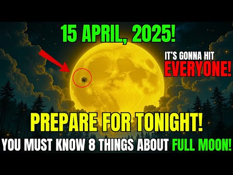 π¨Itβs HERE! April 15, 2025 Full MOON : 8 Things You MUST Know Before the Pink MOONπ Donβt Miss This!