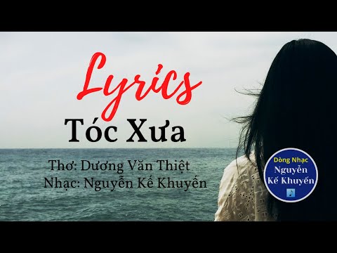 🎤 LYRICS - Tóc Xưa (Nguyễn Kế Khuyến) - Võ Lê Vy