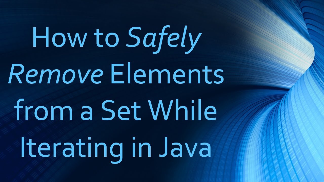 How to Safely Remove Elements from a Set While Iterating in Java