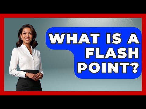 What Is A Flash Point? - Exploring Campgrounds