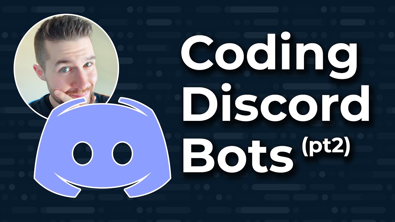 Coding Discord Bots (pt 2) Learn to build bots with NodeJS/JavaScript