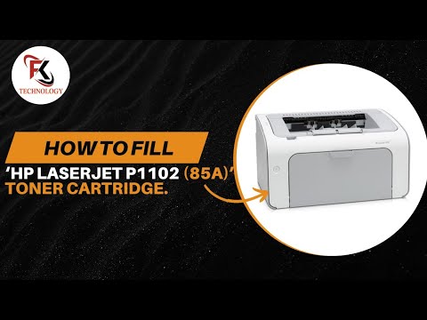 How to Refill an ‘HP LaserJet P1102 (85A)’ toner cartridge