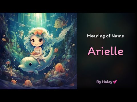 Meaning of girl name: Arielle - Name History, Origin and Popularity