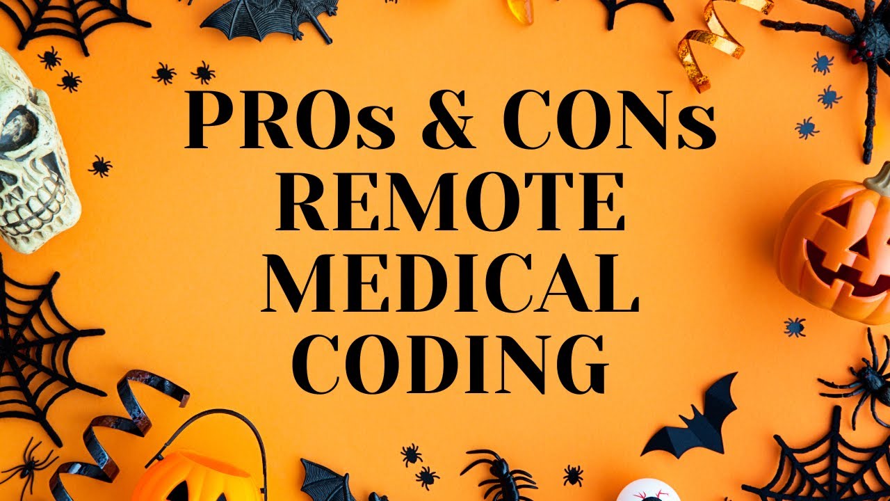 PROS AND CONS OF WORKING REMOTELY IN MEDICAL CODING