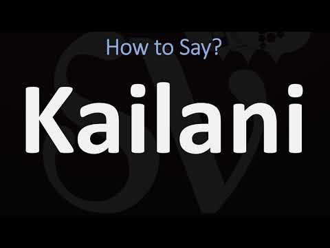 How to Pronounce Kailani? (CORRECTLY)
