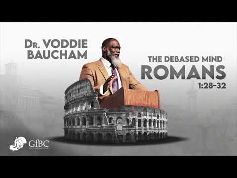 The Debased Mind -- Voddie Baucham