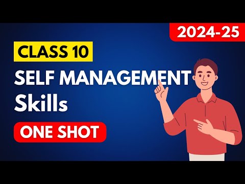 Self Management Skills Class 10 IT/AI [2024-25] | Self Management Skills Class 10 code 402 One Shot