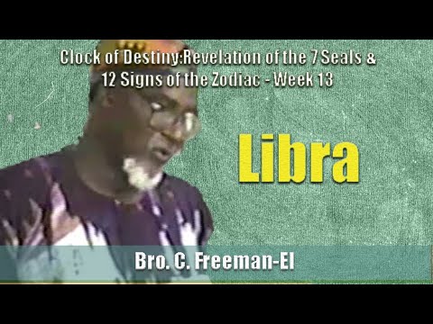 Bro C. Freeman El | Clock of Destiny Week 13: Libra (17Jul93) ATL