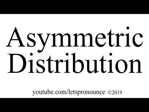 How to Pronounce Asymmetric Distribution